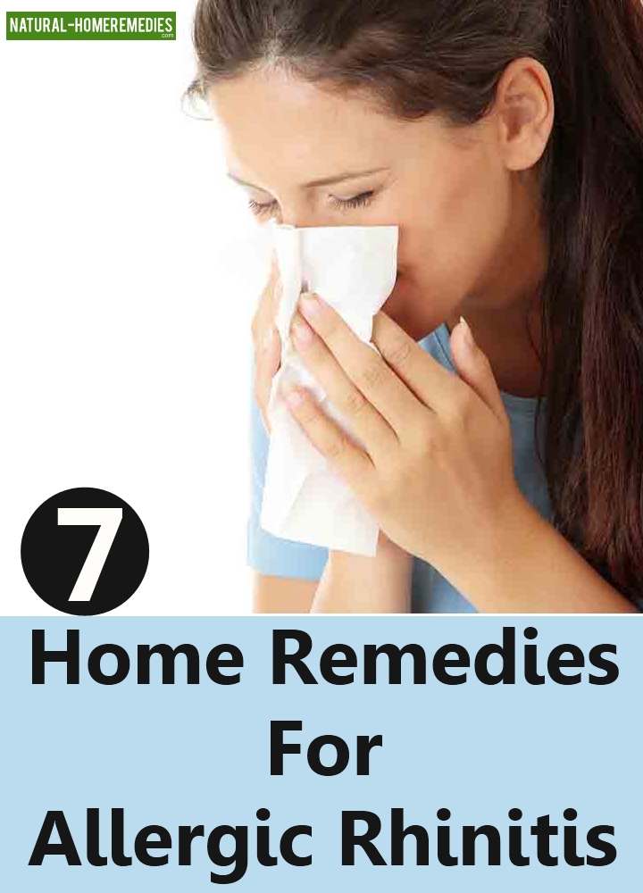 7 Home Remedies For Allergic Rhinitis Natural Home Remedies And Supplements